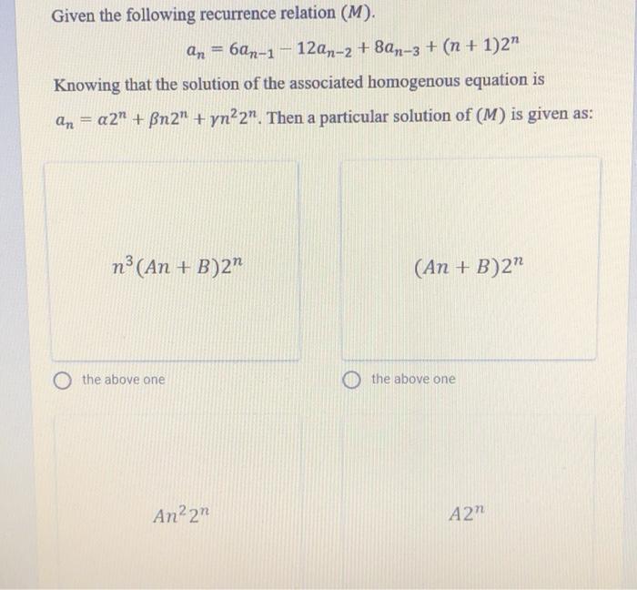 Solved Given the following recurrence relation (M). an = | Chegg.com