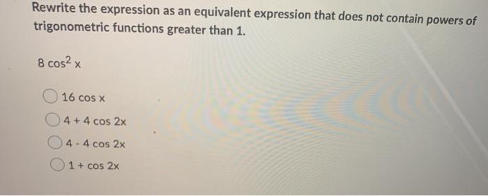Solved Rewrite the expression as an equivalent expression | Chegg.com