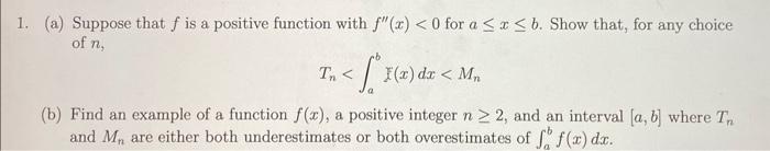 1. (a) Suppose that f is a positive function with | Chegg.com