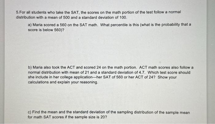 Solved 5.For all students who take the SAT, the scores on | Chegg.com