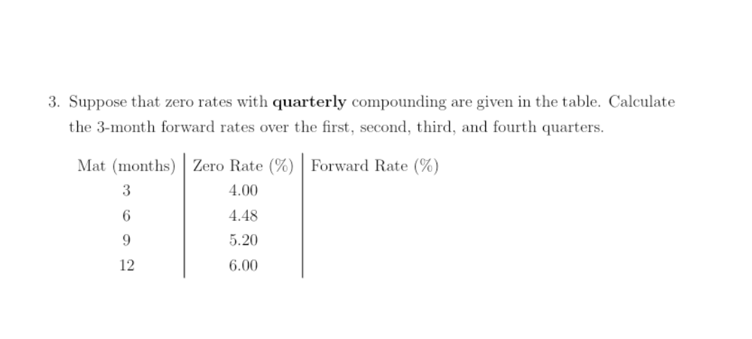 Solved 3 Suppose That Zero Rates With Quarterly Compounding