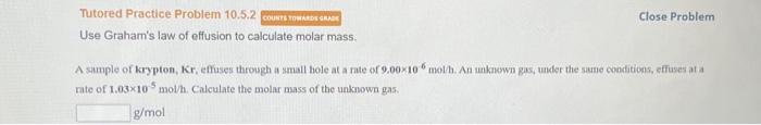 Solved Tutored Practice Problem 10.5.2 Close Problem Use | Chegg.com