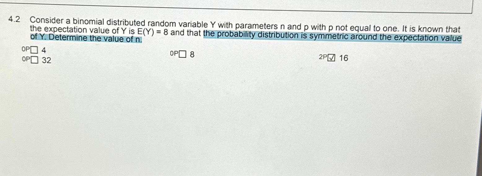 Solved 4.2 ﻿Consider a binomial distributed random variable | Chegg.com