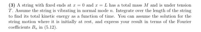 Solved (3) A string with fixed ends at x=0 and x=L has a | Chegg.com