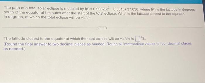 Solved The path of a total solar eclipse is modeled by | Chegg.com