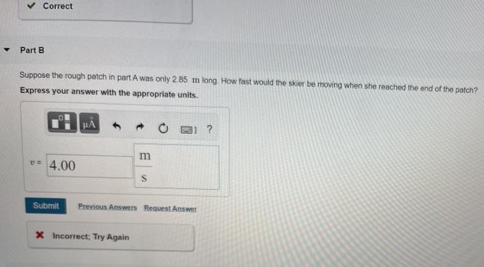 Solved Correct Part B Suppose the rough patch in part A was | Chegg.com Solved Correct Part B Suppose the rough patch in part A was | Chegg.com