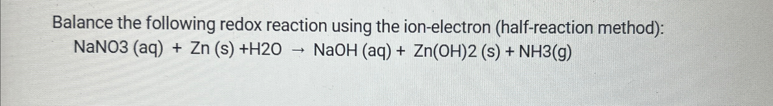 Balance the following redox reaction using the | Chegg.com