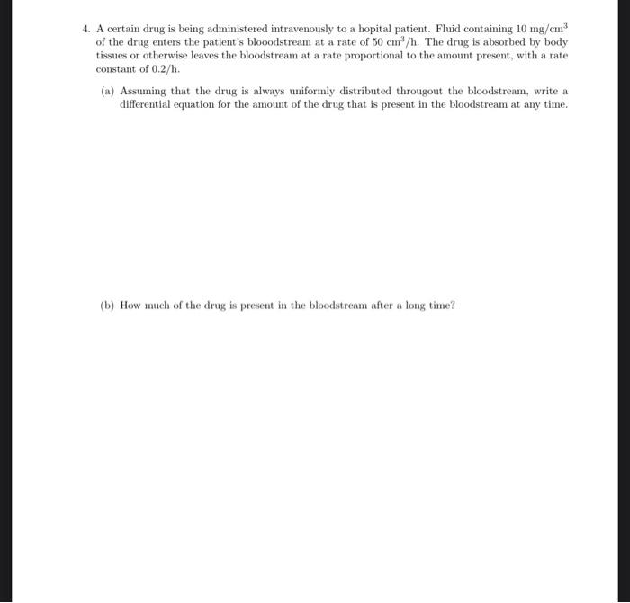 Solved 4. A certain drug is being administered intravenously | Chegg.com