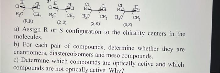 Solved a) Assign R or S configuration to the chirality | Chegg.com