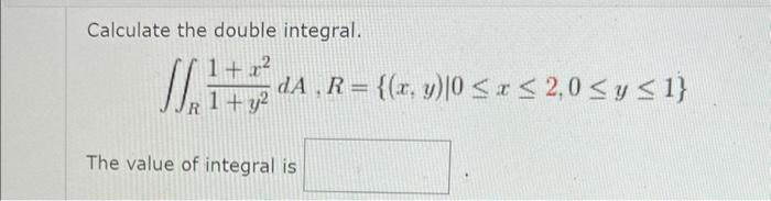 Solved Calculate the double integral. | Chegg.com