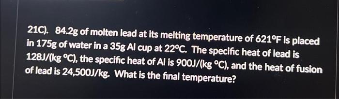 21C). 84.2 g of molten lead at its melting | Chegg.com