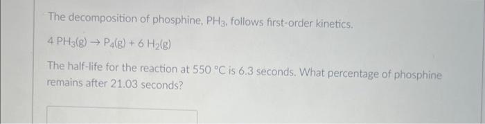Solved The decomposition of phosphine, PH3, follows | Chegg.com