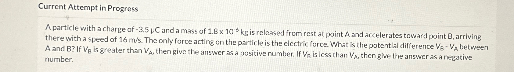 Solved Current Attempt in ProgressA particle with a charge | Chegg.com