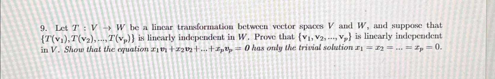 Solved Let T:V→W ﻿be a lincar transformation between vector | Chegg.com