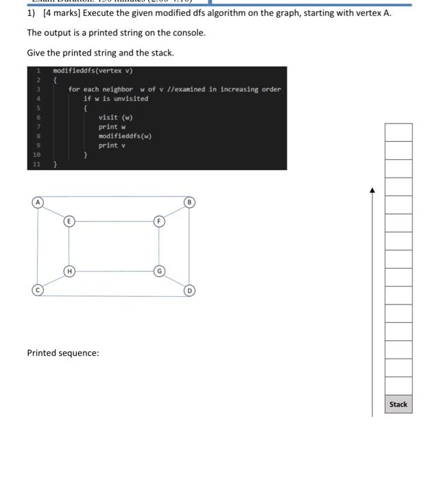 Solved 1) (4 marks] Execute the given modified dfs algorithm | Chegg.com