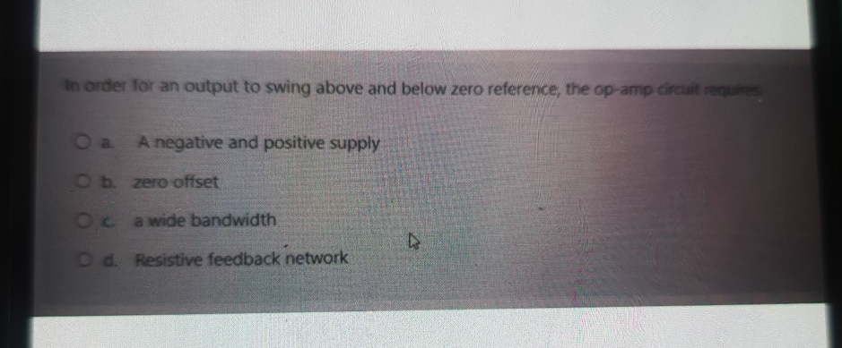 Solved In order for an output to swing above and below zero | Chegg.com