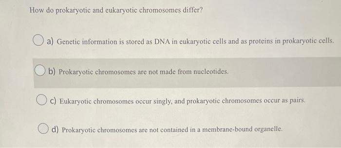 Solved How do prokaryotic and eukaryotic chromosomes differ? | Chegg.com