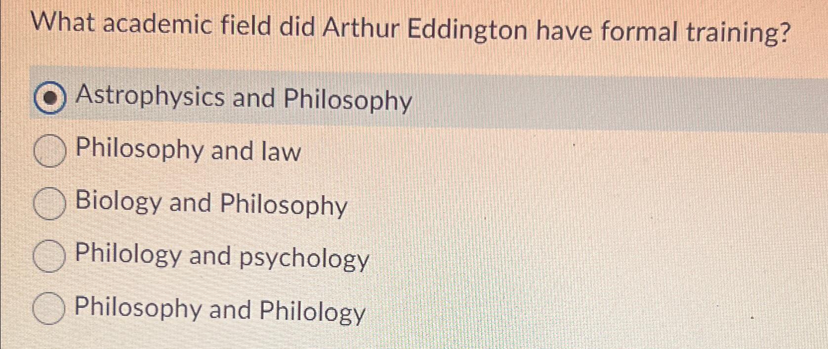 Solved What academic field did Arthur Eddington have formal | Chegg.com
