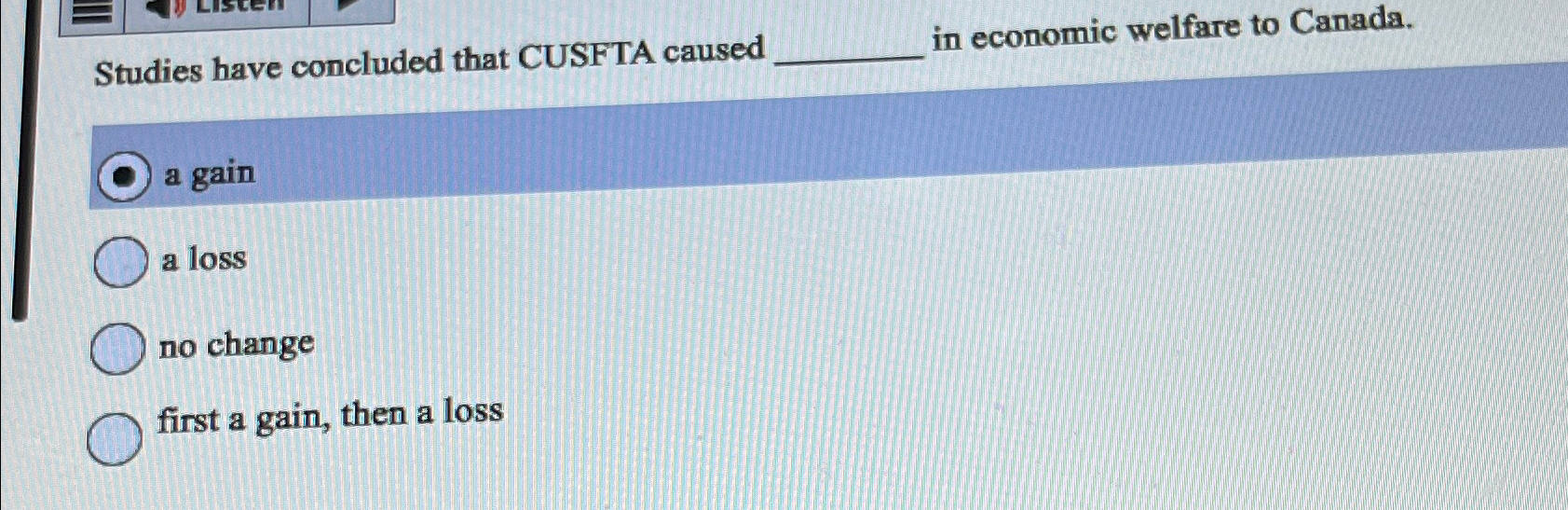 Solved Studies have concluded that CUSFTA caused in economic | Chegg.com