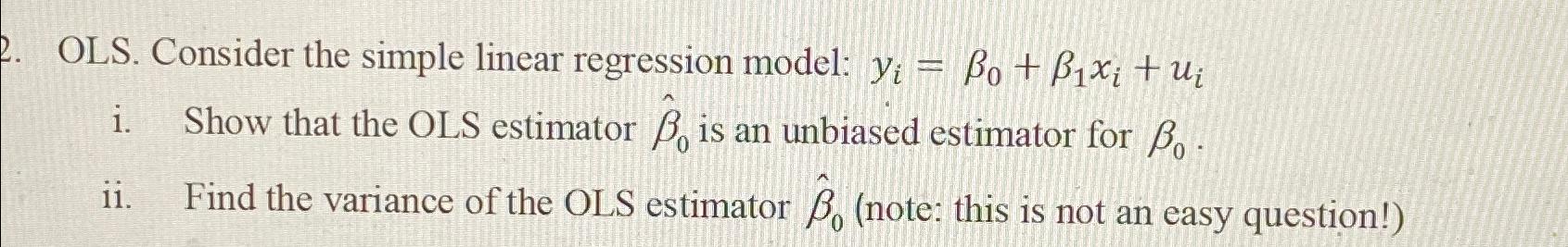 Solved OLS. Consider the simple linear regression model: | Chegg.com