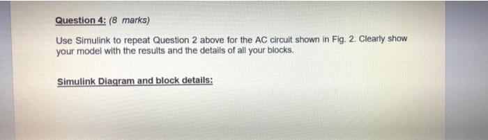 Solved Question 4: (8 marks) Use Simulink to repeat Question | Chegg.com