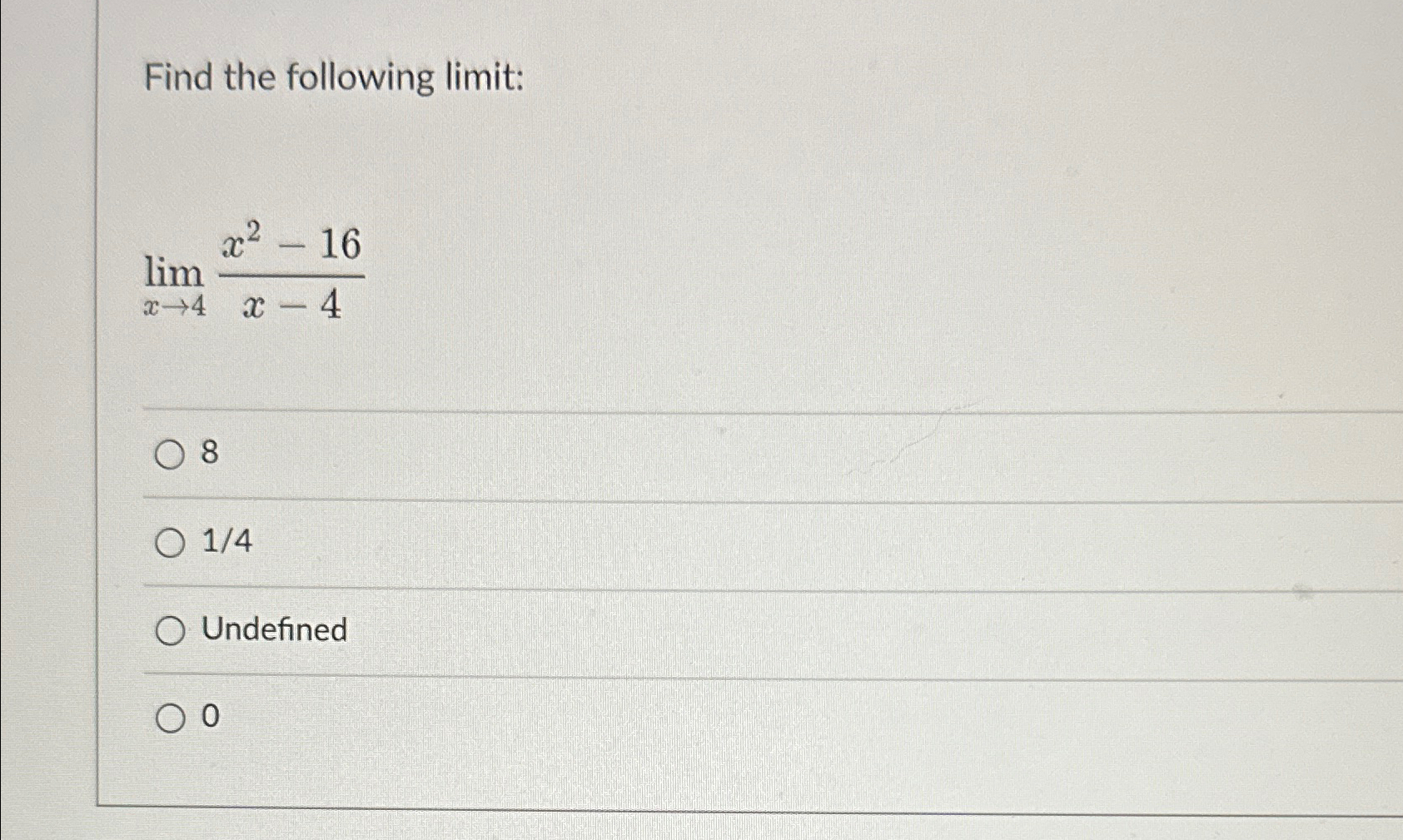 Solved Find the following limit:limx→4x2-16x-4814Undefined0 | Chegg.com