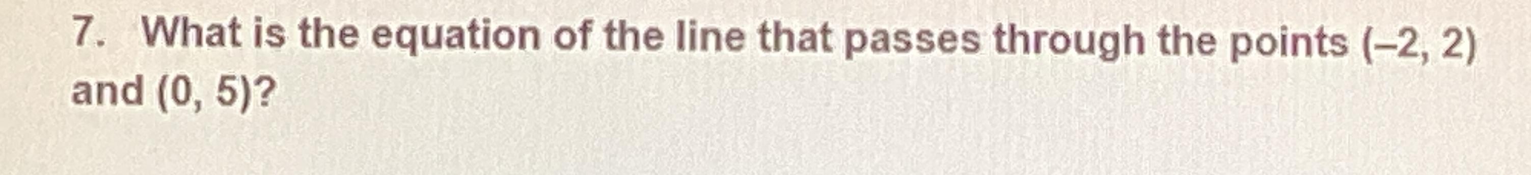 Solved What is the equation of the line that passes through | Chegg.com