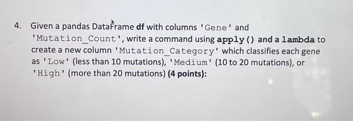Solved 4. Given a pandas DataFrame df with columns 'Gene' | Chegg.com