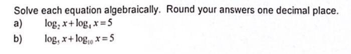 Solved Solve each equation algebraically. Round your answers | Chegg.com