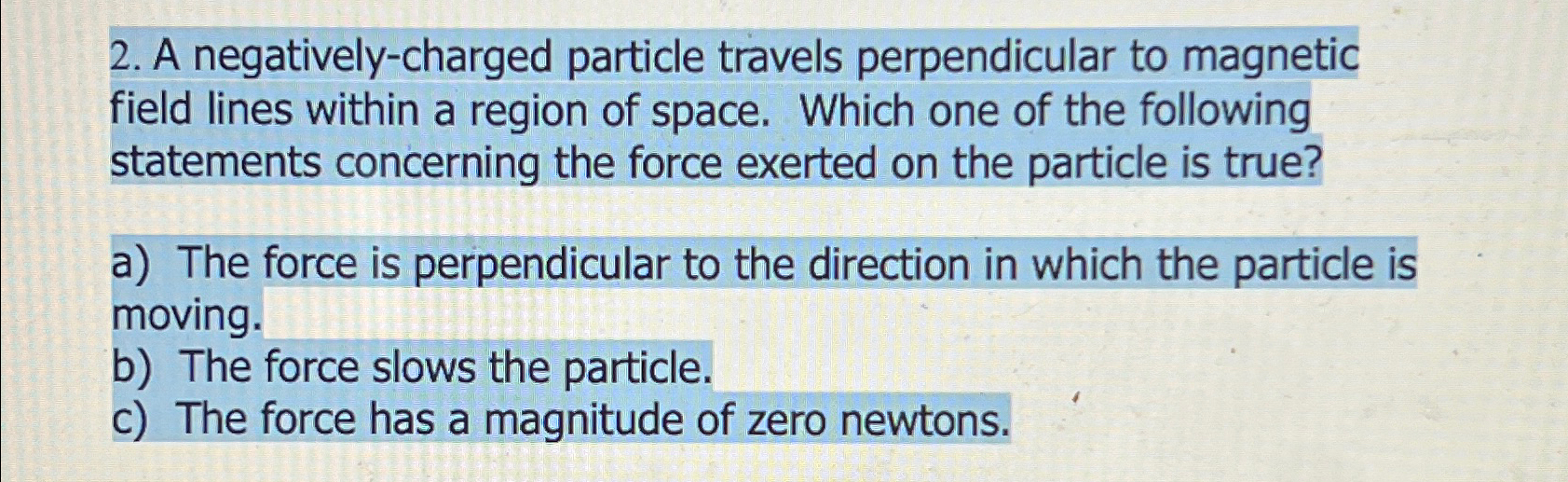 Solved A negatively-charged particle travels perpendicular | Chegg.com