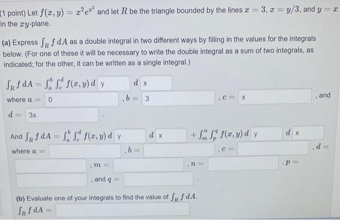 Solved 1 point) Let f(x,y)=x2ex2 and let R be the triangle | Chegg.com
