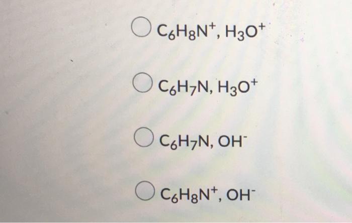 Solved Aniline (C6H7N) has a pKb = 9.4. What are the | Chegg.com