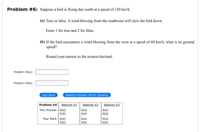 Solved roblem \# 6: Suppose a bird is flying due south at a | Chegg.com Solved roblem \# 6: Suppose a bird is flying due south at a | Chegg.com
