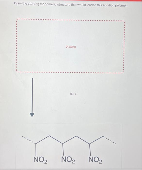 Solved Draw the starting monomeric structure that would lead | Chegg.com