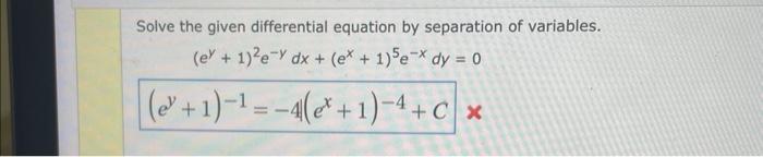 Solved Solve the given differential equation by separation | Chegg.com