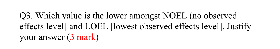 Solved Q3. ﻿Which value is the lower amongst NOEL (no | Chegg.com