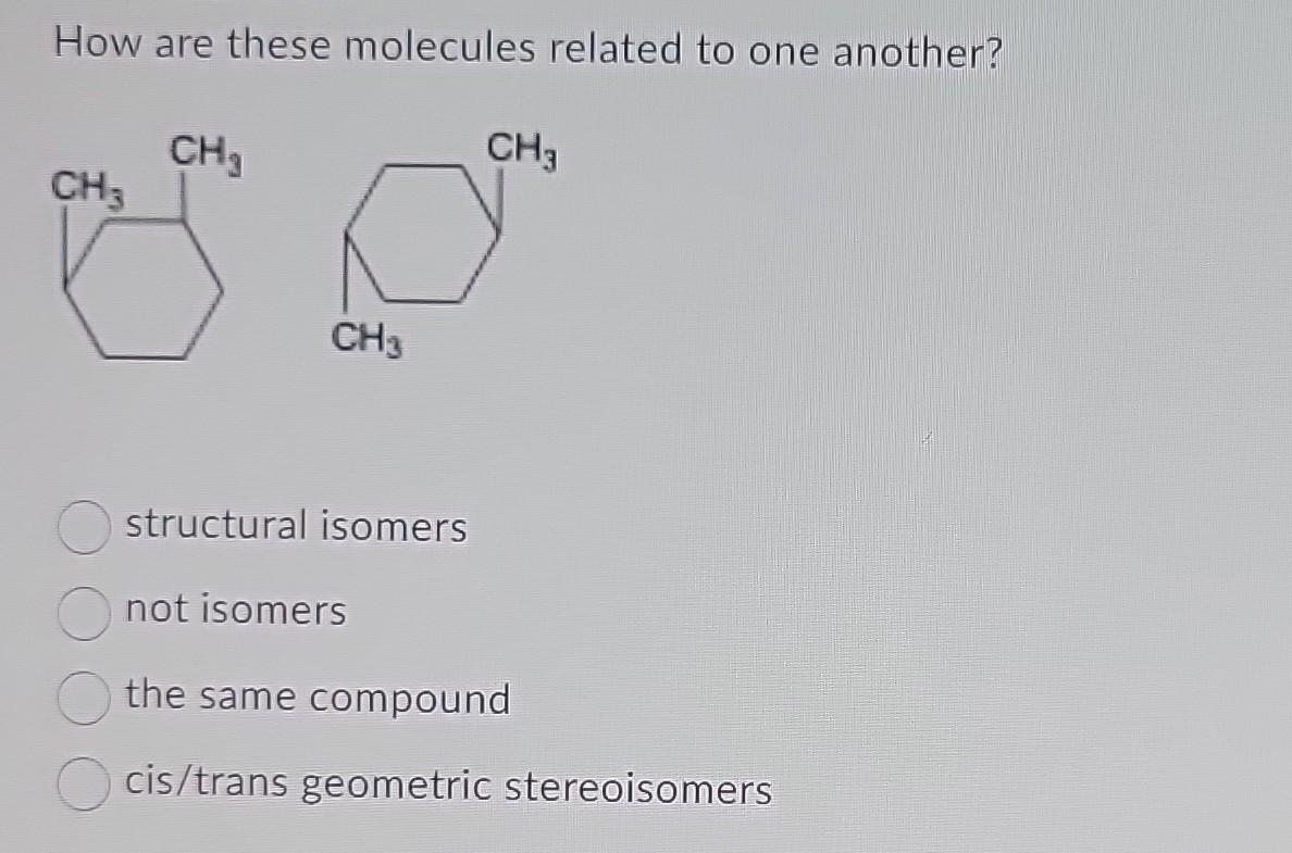 Solved How are these molecules related to one another? | Chegg.com