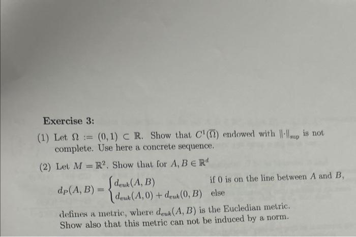 Solved Exercise 3: (1) Let Ω:=(0,1)⊂R. Show that C1(Ωˉ) | Chegg.com