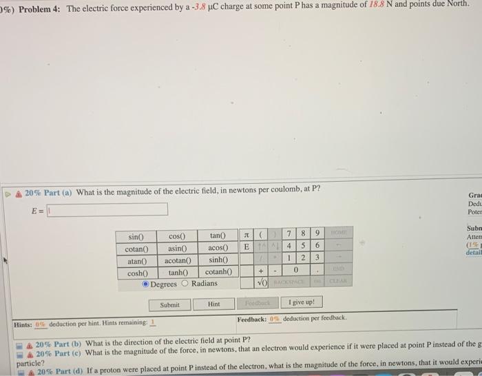 Solved \%) Problem 4: The electric force experienced by a | Chegg.com