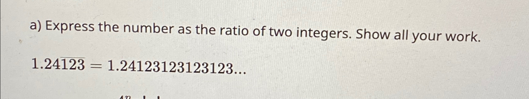 Solved a) ﻿Express the number as the ratio of two integers. | Chegg.com