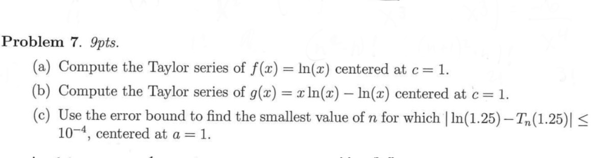 Solved Problem 7. 9pts.(a) ﻿Compute the Taylor series of | Chegg.com