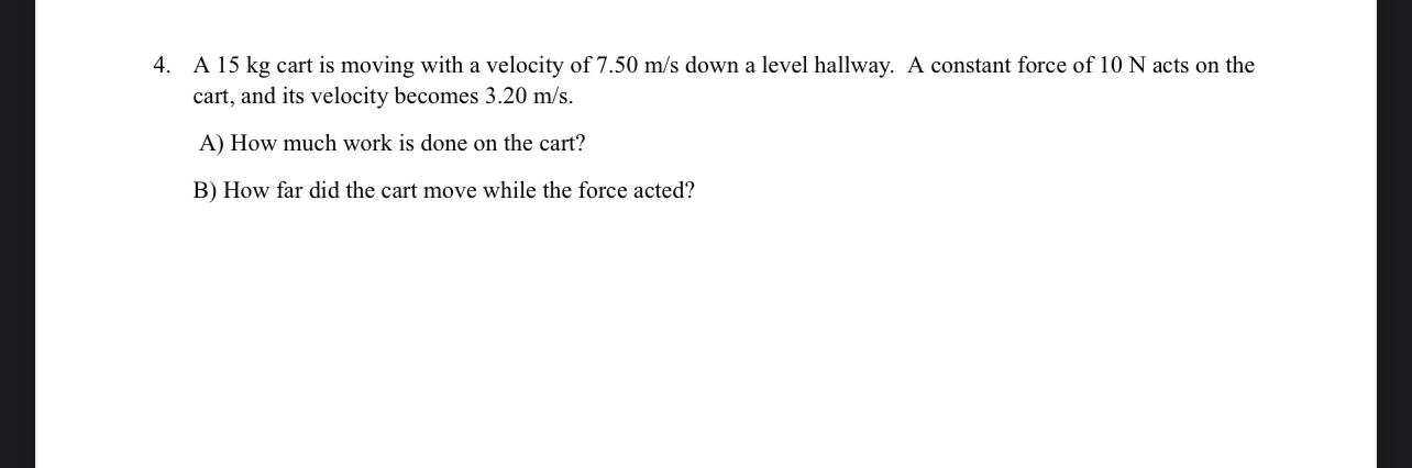 Solved A 15kg ﻿cart is moving with a velocity of 7.50ms | Chegg.com