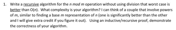 Solved 1. Write a recursive algorithm for the nmodm | Chegg.com
