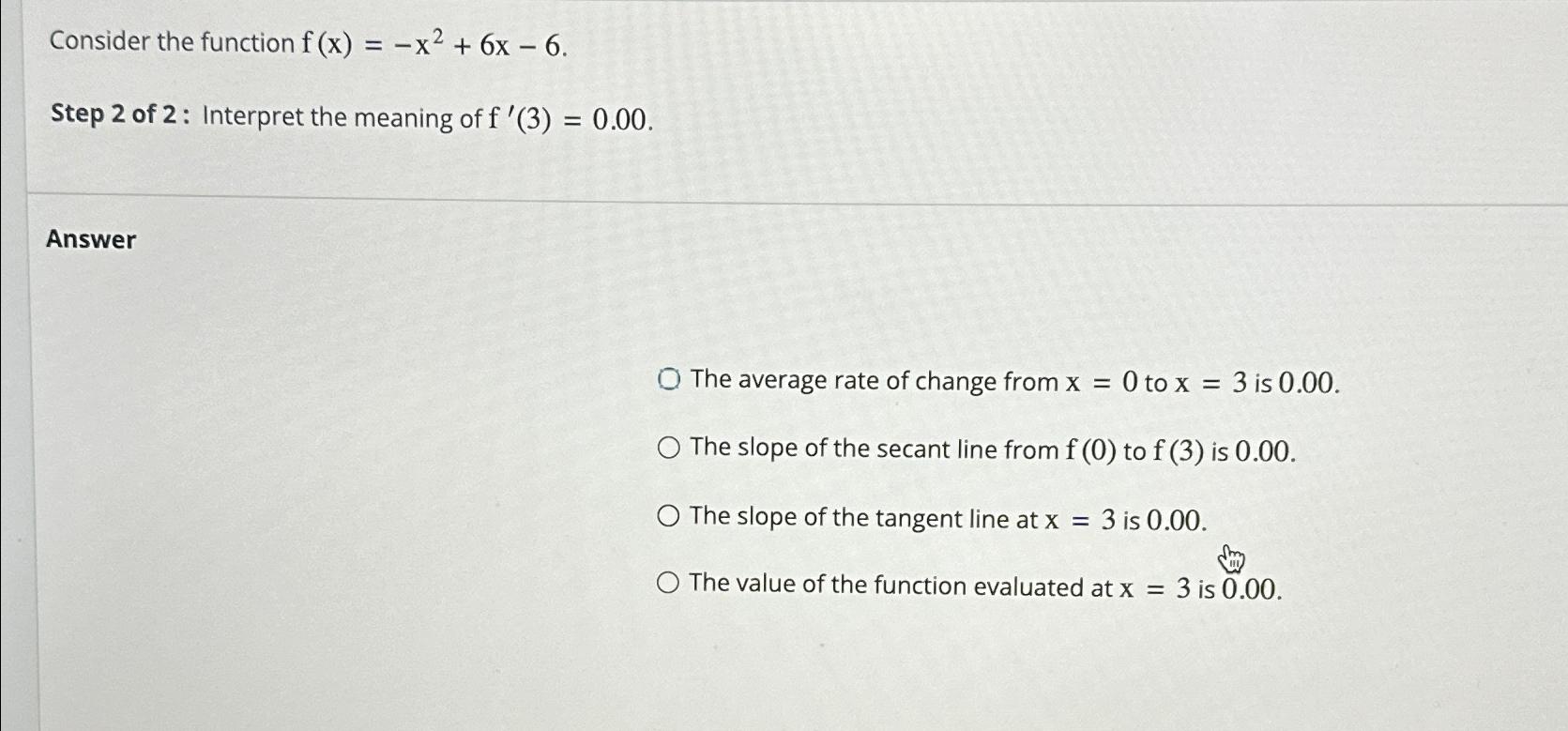 Solved Consider the function f(x)=-x2+6x-6.Step 2 ﻿of 2 ﻿: | Chegg.com