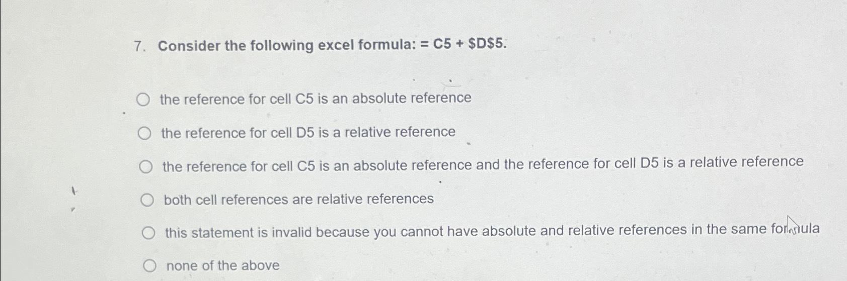 Solved Consider the following excel formula: = ﻿C5 + | Chegg.com