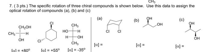 Solved 7. ( 3 pts.) The specific rotation of three chiral | Chegg.com