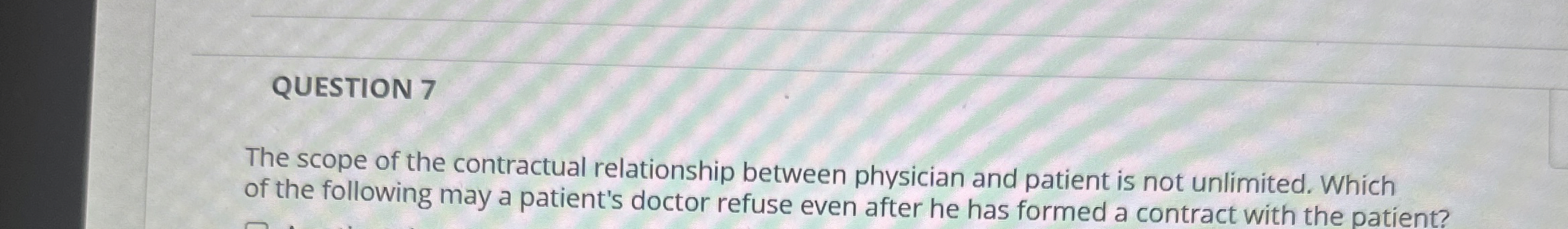 Solved QUESTION 7The scope of the contractual relationship | Chegg.com