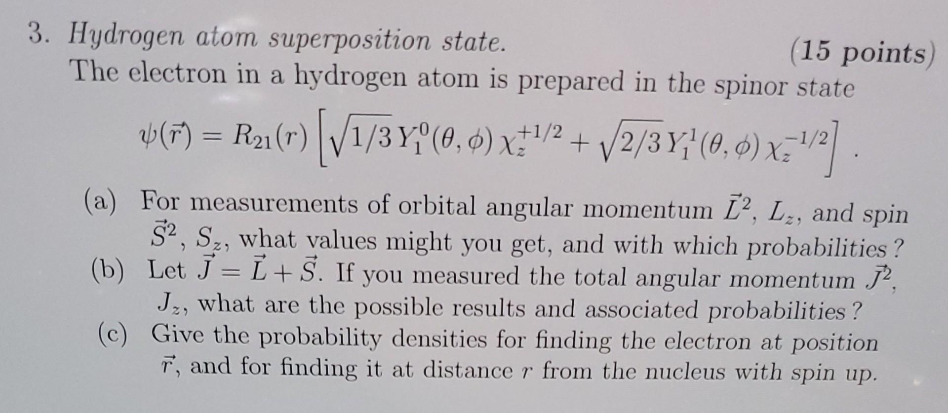 Solved Hydrogen atom superposition state. (15 points) The | Chegg.com