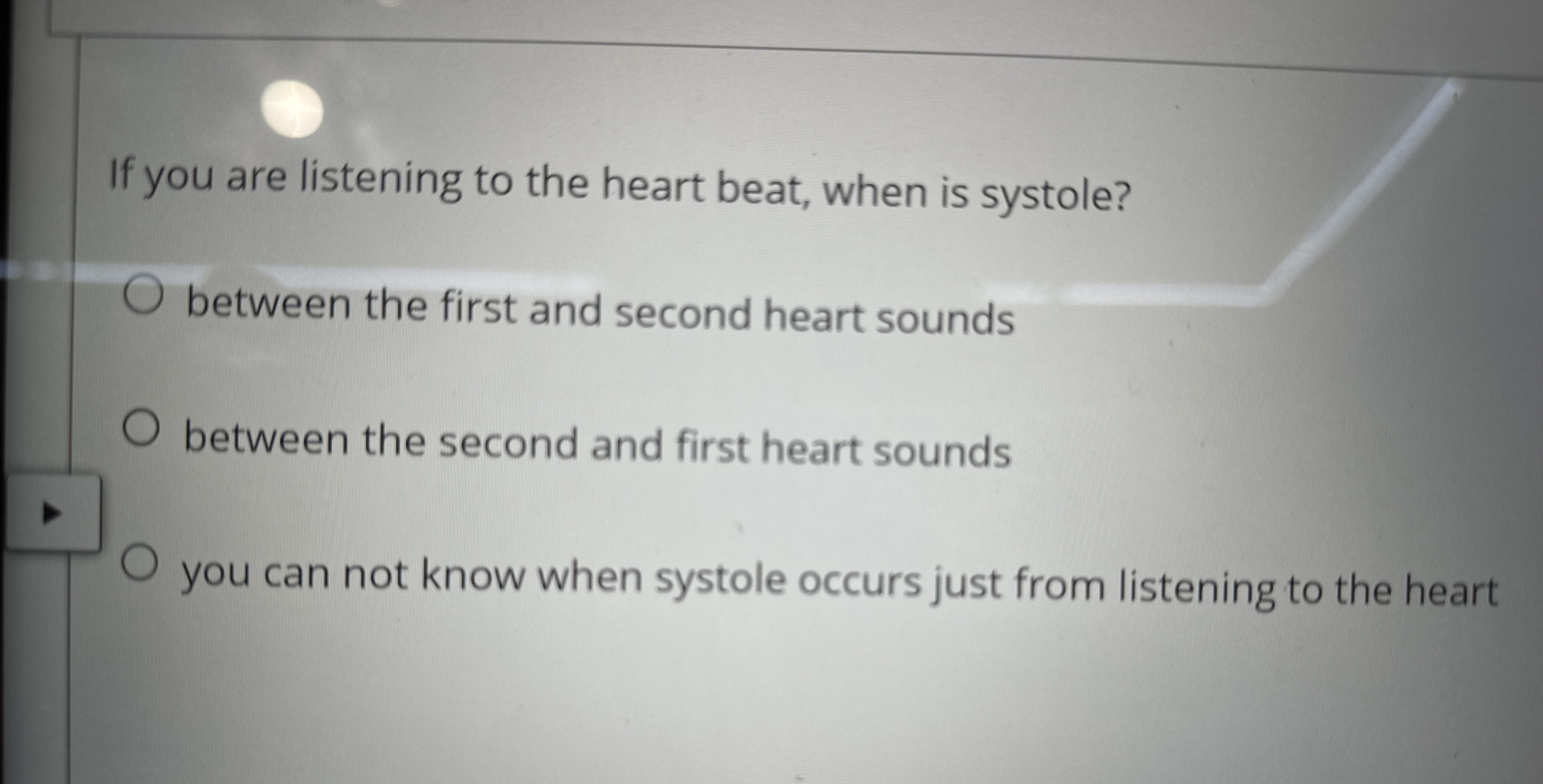 Solved If you are listening to the heart beat, when is | Chegg.com