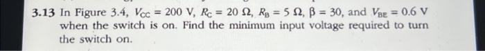 Solved 3.13 In Figure 3.4, \\( V_{\\mathrm{CC}}=200 | Chegg.com